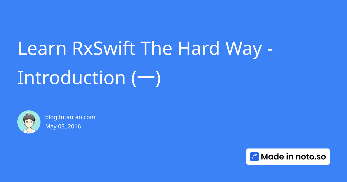 Learn RxSwift The Hard Way - Introduction (一)